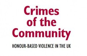Crimes of the Community: Honour-Based Violence in the UK - Henry ...
